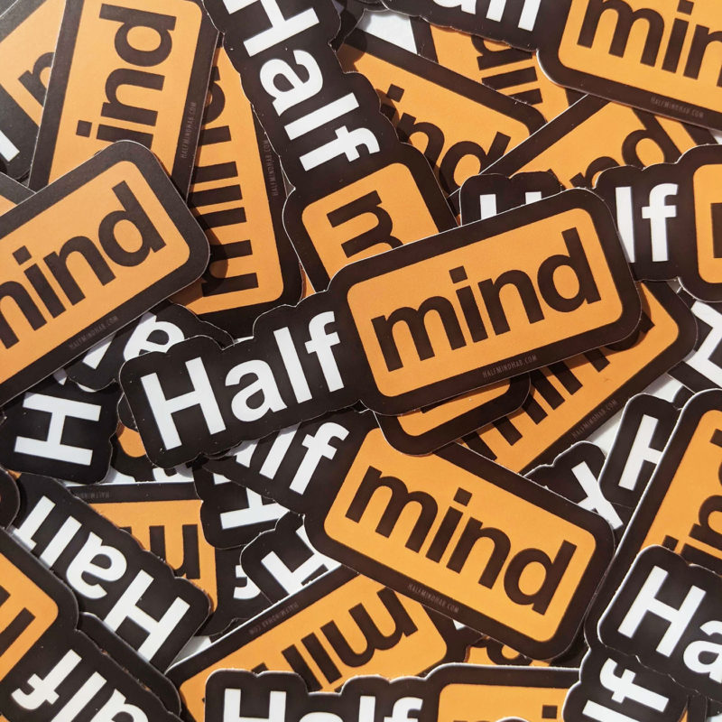 Safety Third stickers – Half Mind Hab